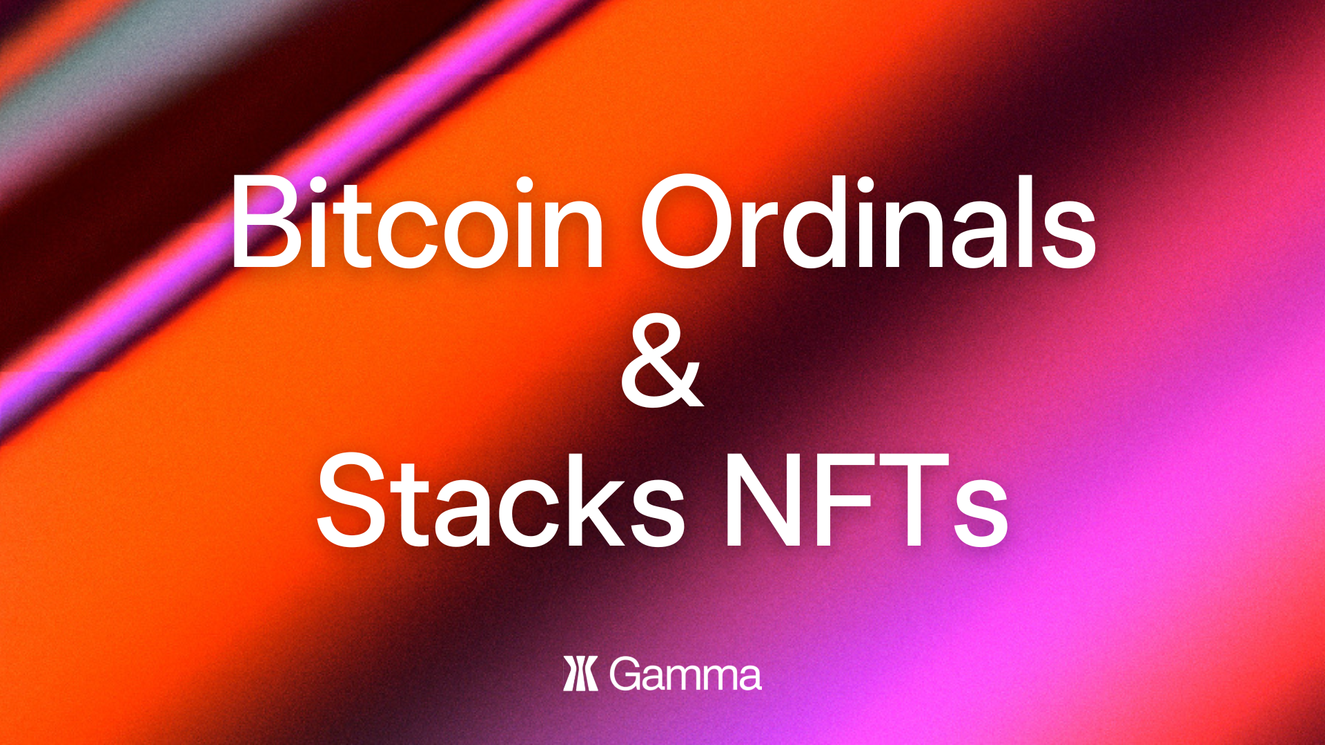 Bitcoin Ordinals & Stacks NFTs - Gamma.io Blog
